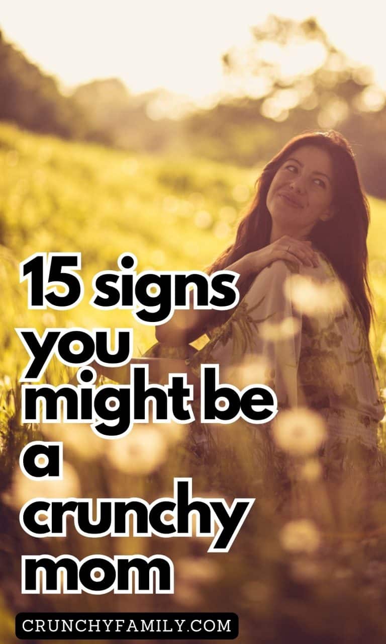 15 Signs You Might Be a Crunchy Mom - Crunchy Family