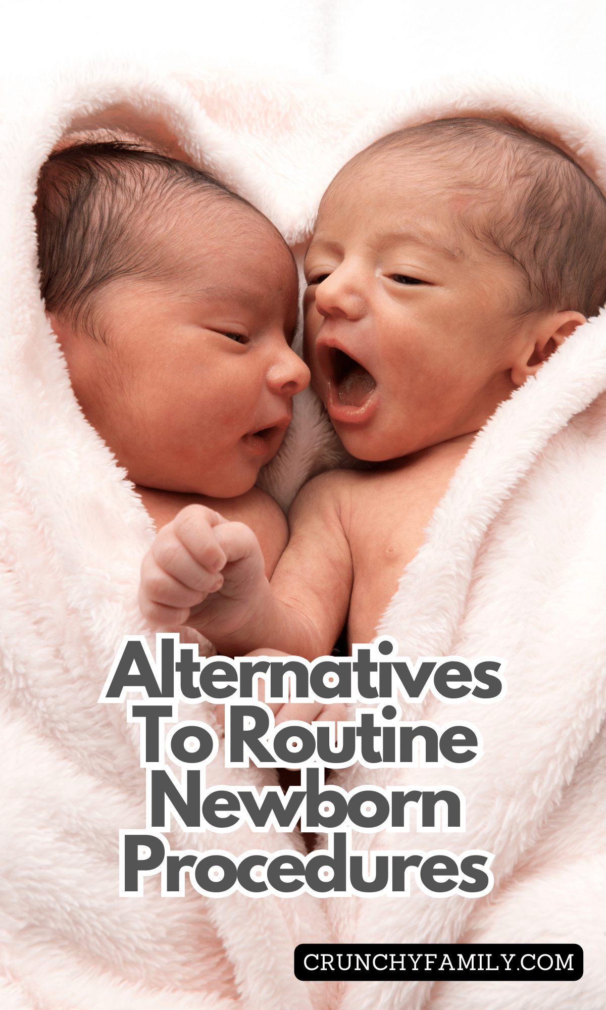 Crunchy Baby: What Are The Alternatives To Routine Newborn Procedures ...