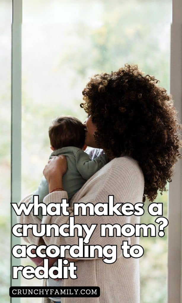 What is a "Crunchy Mom" According to Reddit? - Crunchy Family